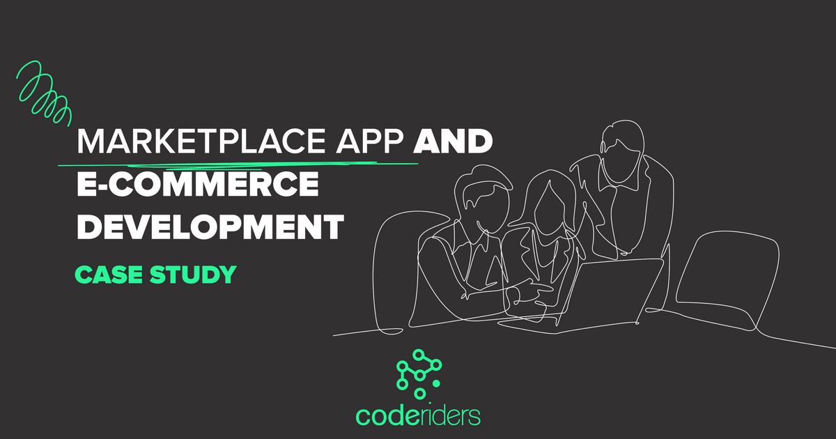 Marketplace App And E-commerce Development Case Study | CodeRiders