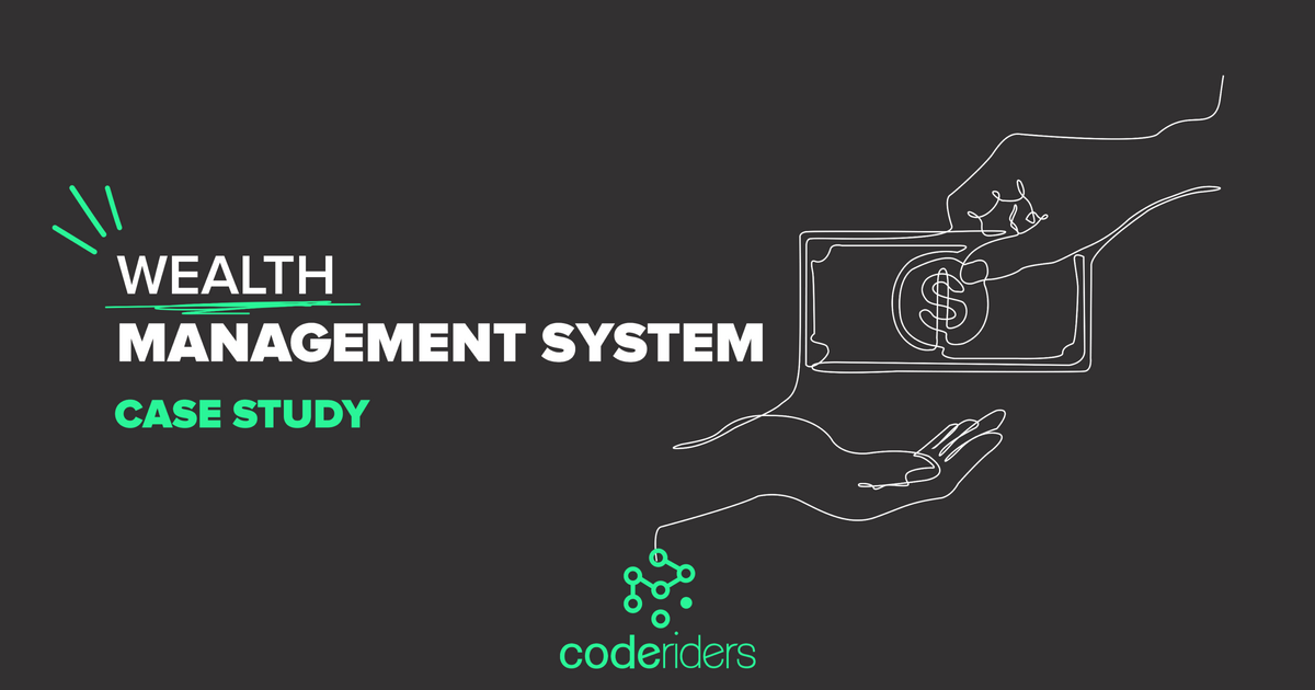 Wealth Management System Case Study | CodeRiders